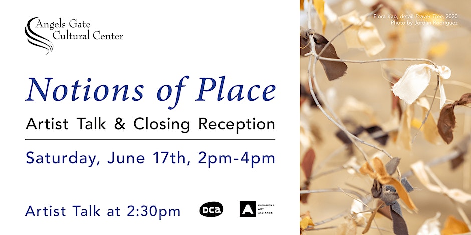 Notions of Place Artist Talk & Closing Reception | Angels Gate Cultural ...